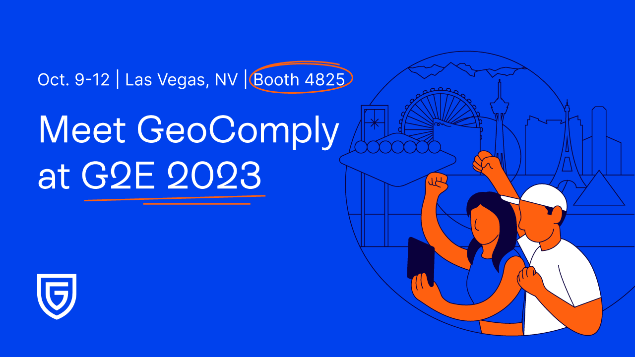 Meet GeoComply at G2E 2023 in Las Vegas - GeoComply